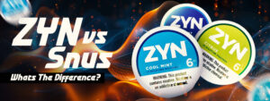 Snus vs ZYN: Key Differences, Safety & Usage Guide