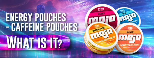 Energy Pouches: What Are Caffeine Pouches and How They Work